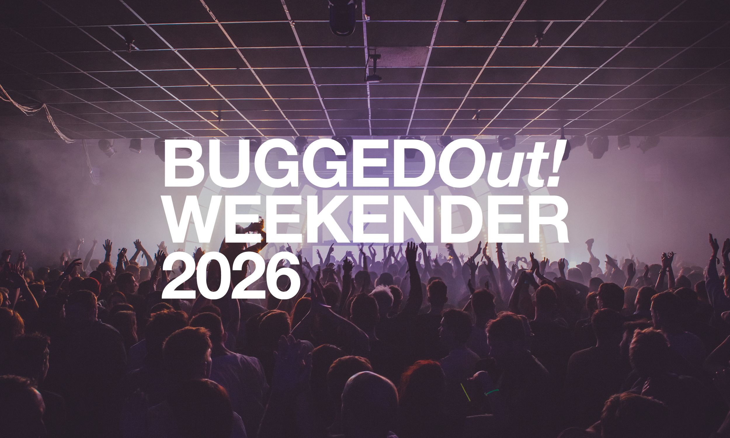 Bugged Out - Bognor Regis 06/03/26 | Butlin's Big Weekenders